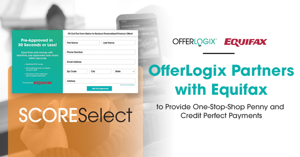 OfferLogix Partners with Equifax to Provide a One-Stop-Shop for Penny ...